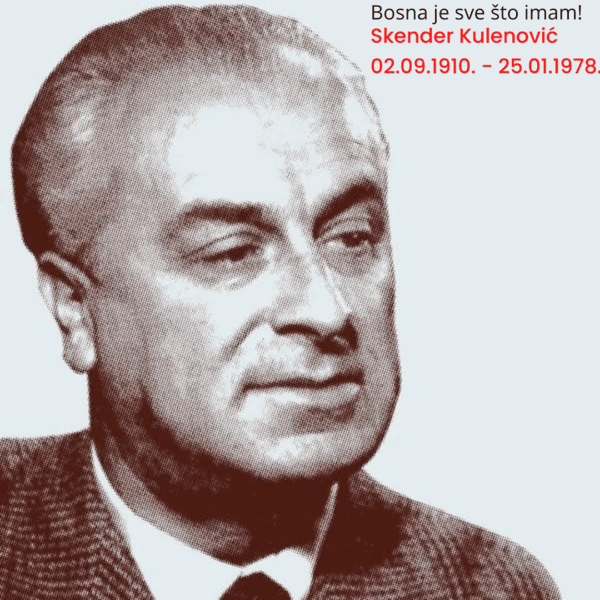 Skender Kulenović: “…kako li daljina svemu dadne ljepotu…” – Senzor.ba